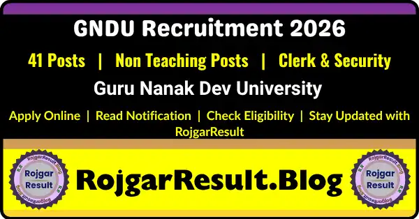 GNDU Non Teaching Recruitment 2026 – 41 Posts - Rojgar Result ...